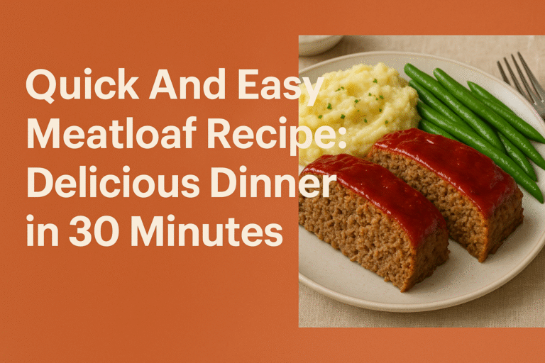 Quick And Easy Meatloaf Recipe: Delicious Dinner in 30 Minutes - Quick ...